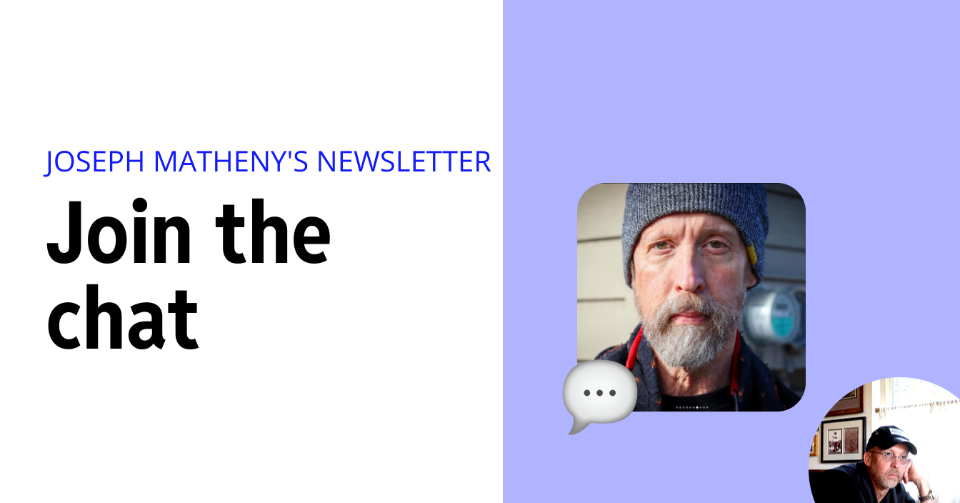 Joseph Matheny's Newsletter chat