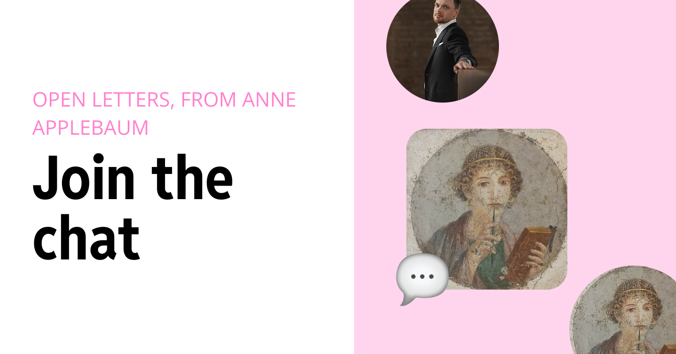 Open Letters, from Anne Applebaum chat