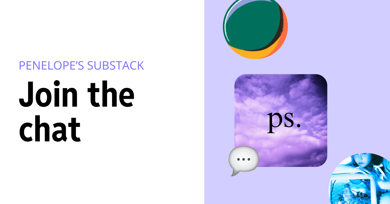 Penelope’s Substack chat