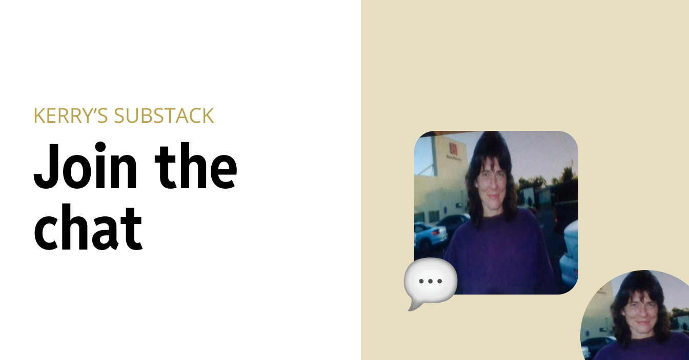 Kerry’s Substack chat