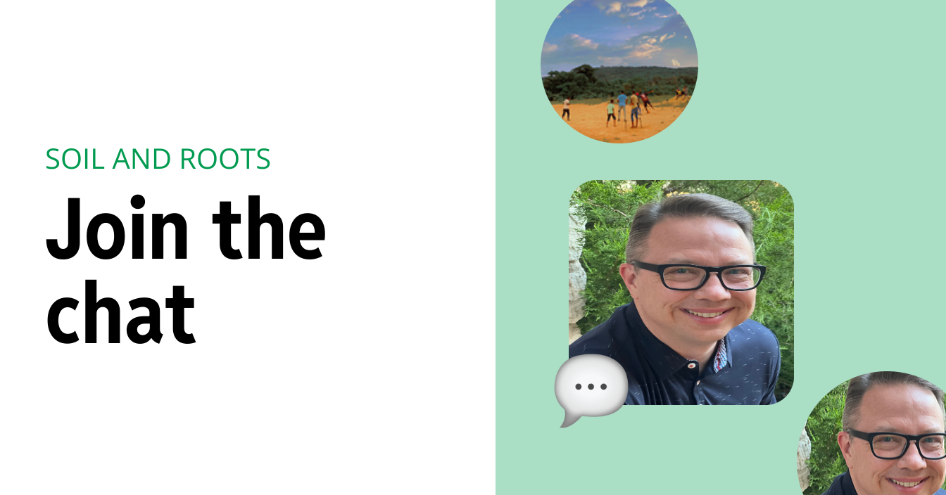 Soil and Roots chat