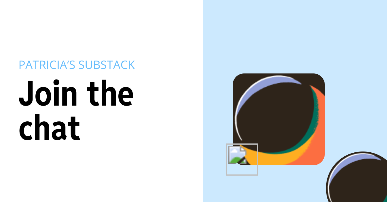 Patricia’s Substack chat