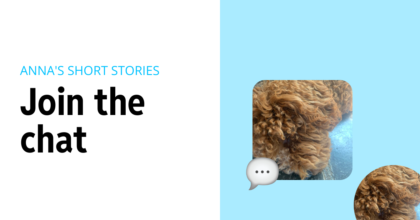 Anna's Short Stories chat