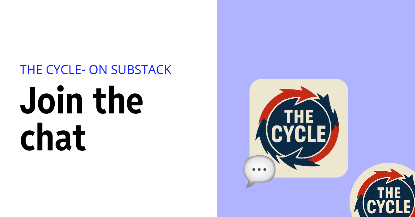The Cycle- On Substack chat