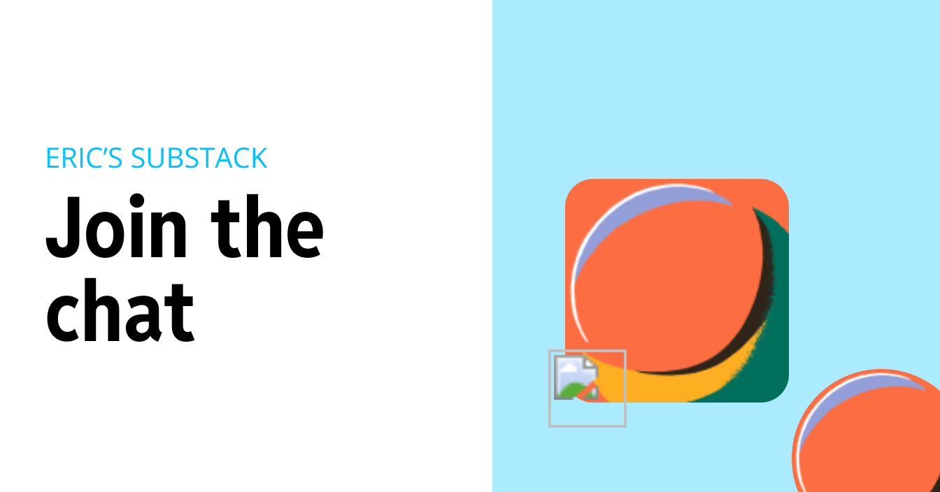 Eric’s Substack chat