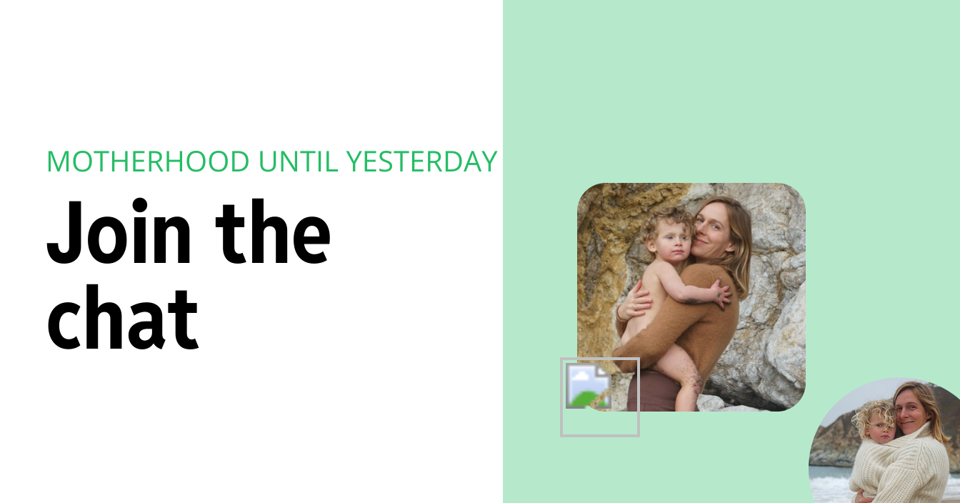MOTHERHOOD UNTIL YESTERDAY chat