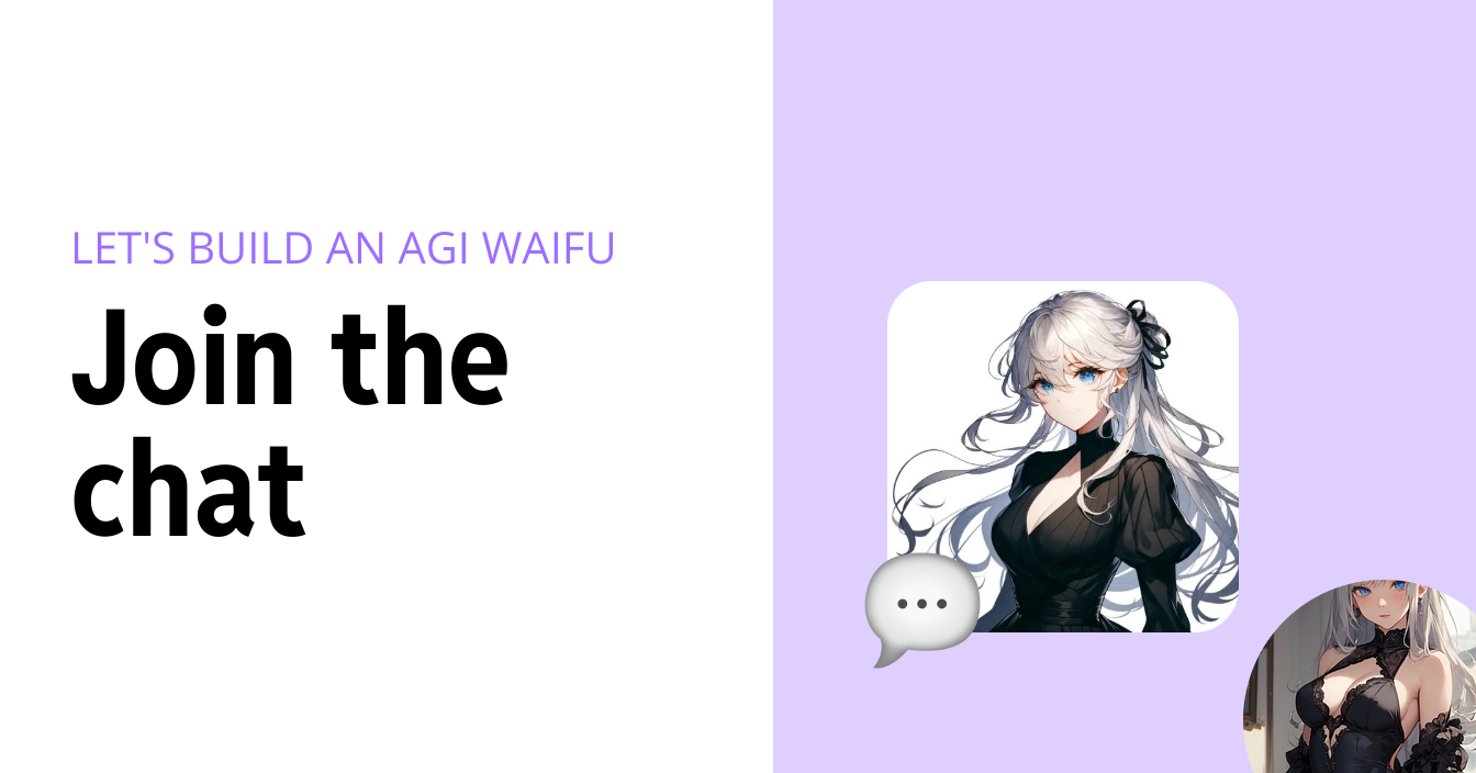 Let's Build an AGI Waifu chat