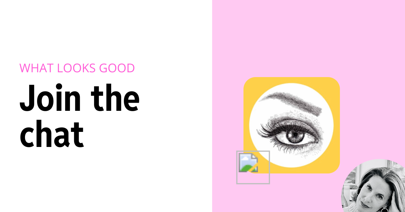 What Looks Good chat