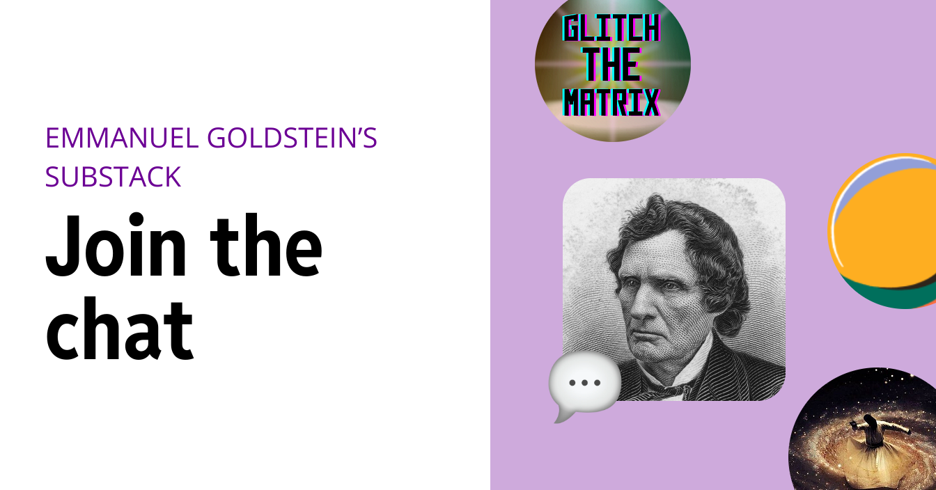 Emmanuel Goldstein’s Substack chat