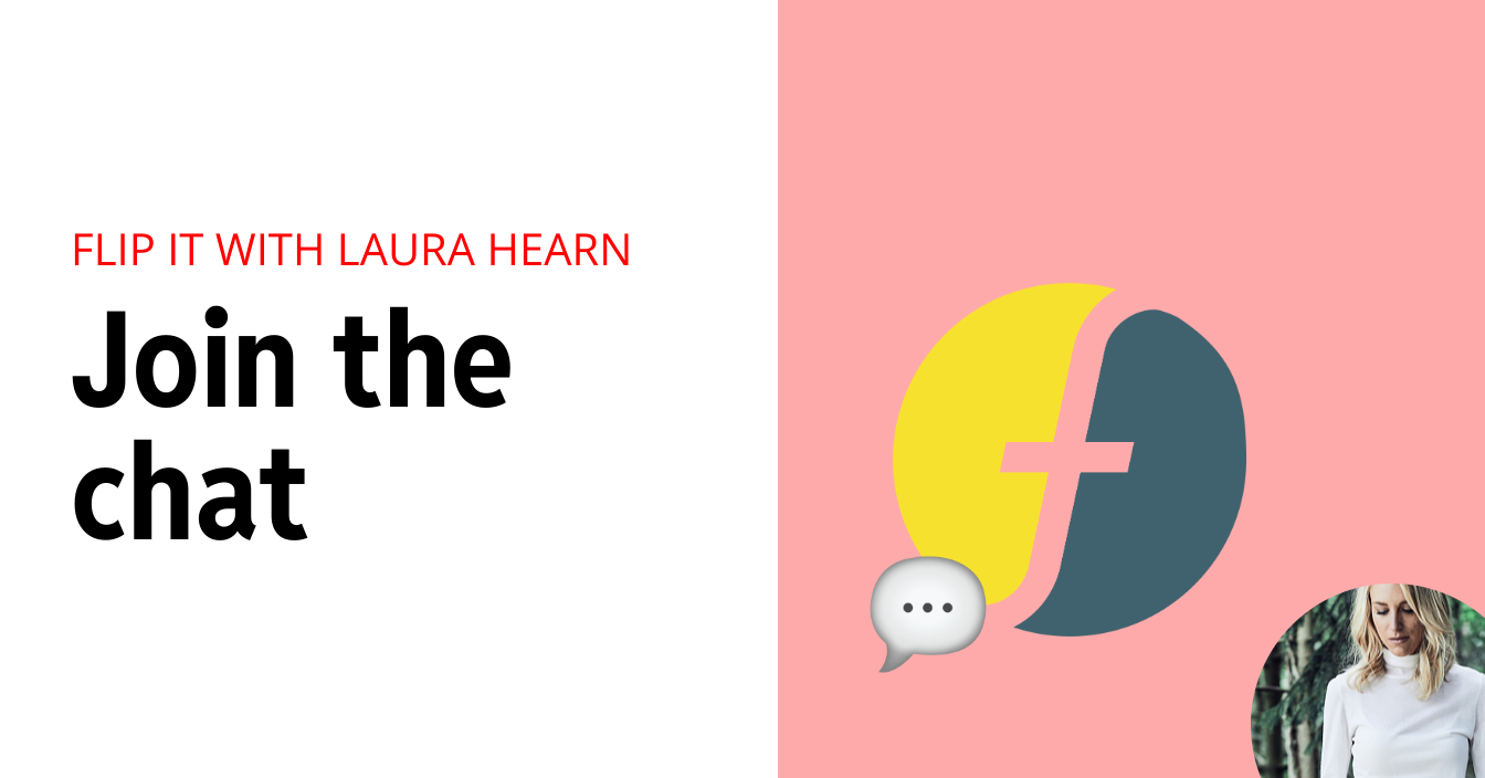 Flip It with Laura Hearn chat