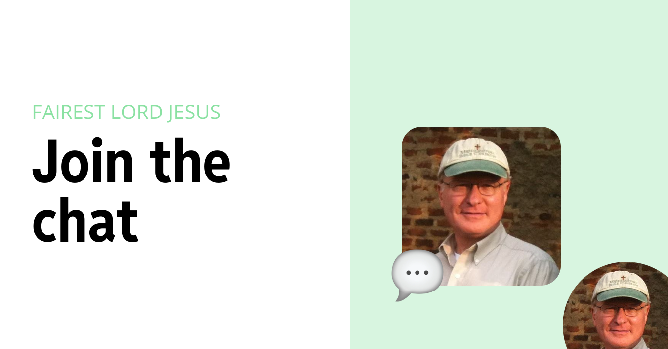 Fairest Lord Jesus chat