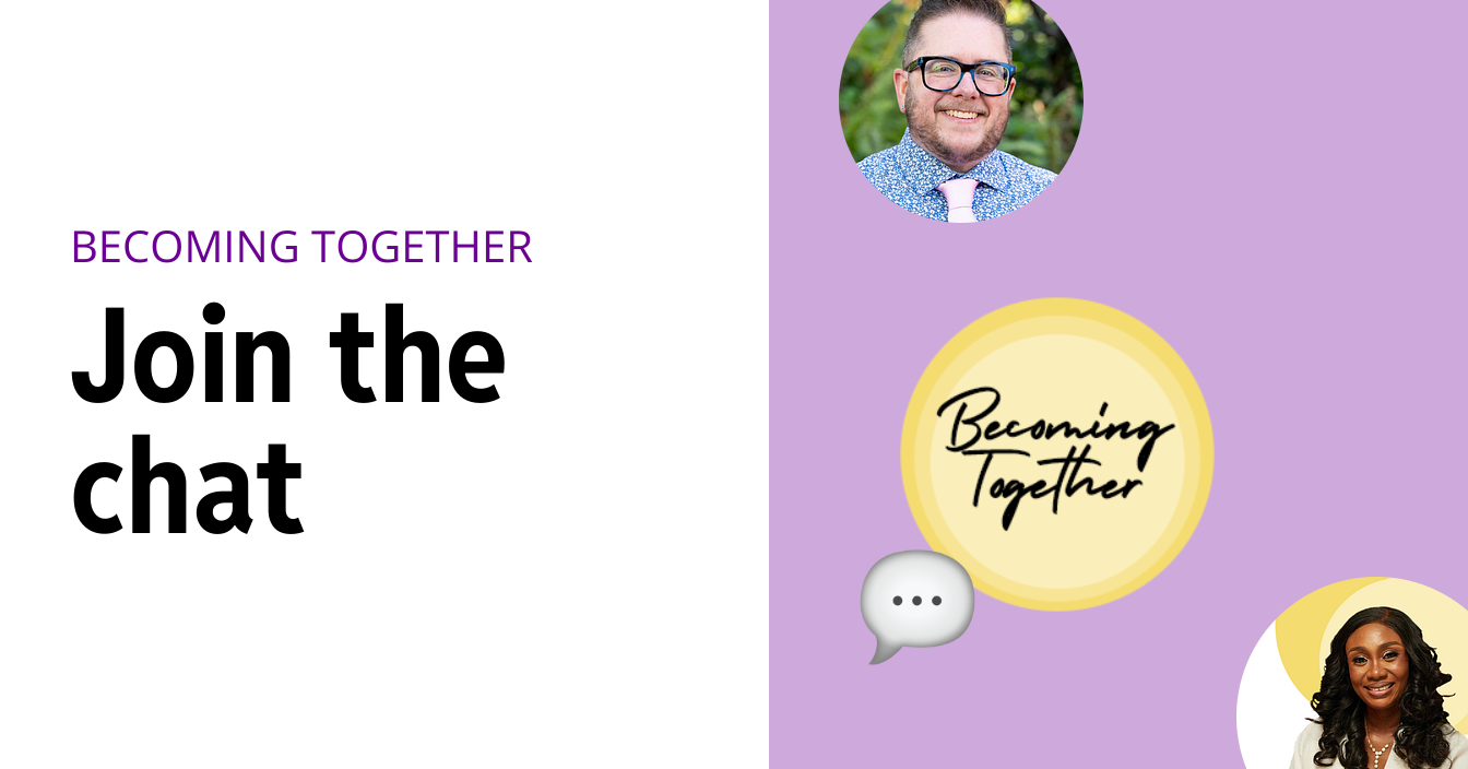 Becoming Together chat