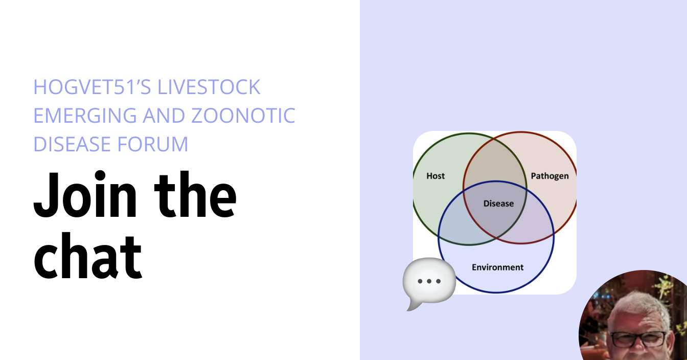 Hogvet51’s Livestock Emerging and Zoonotic Disease Forum chat