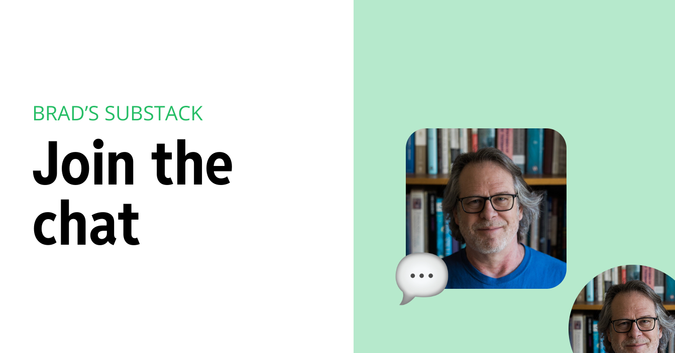 Brad’s Substack chat