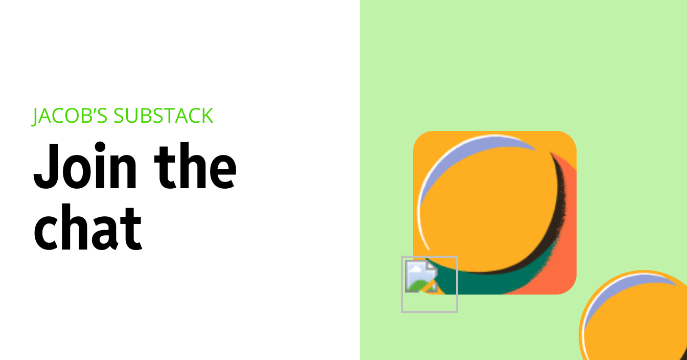Jacob’s Substack chat