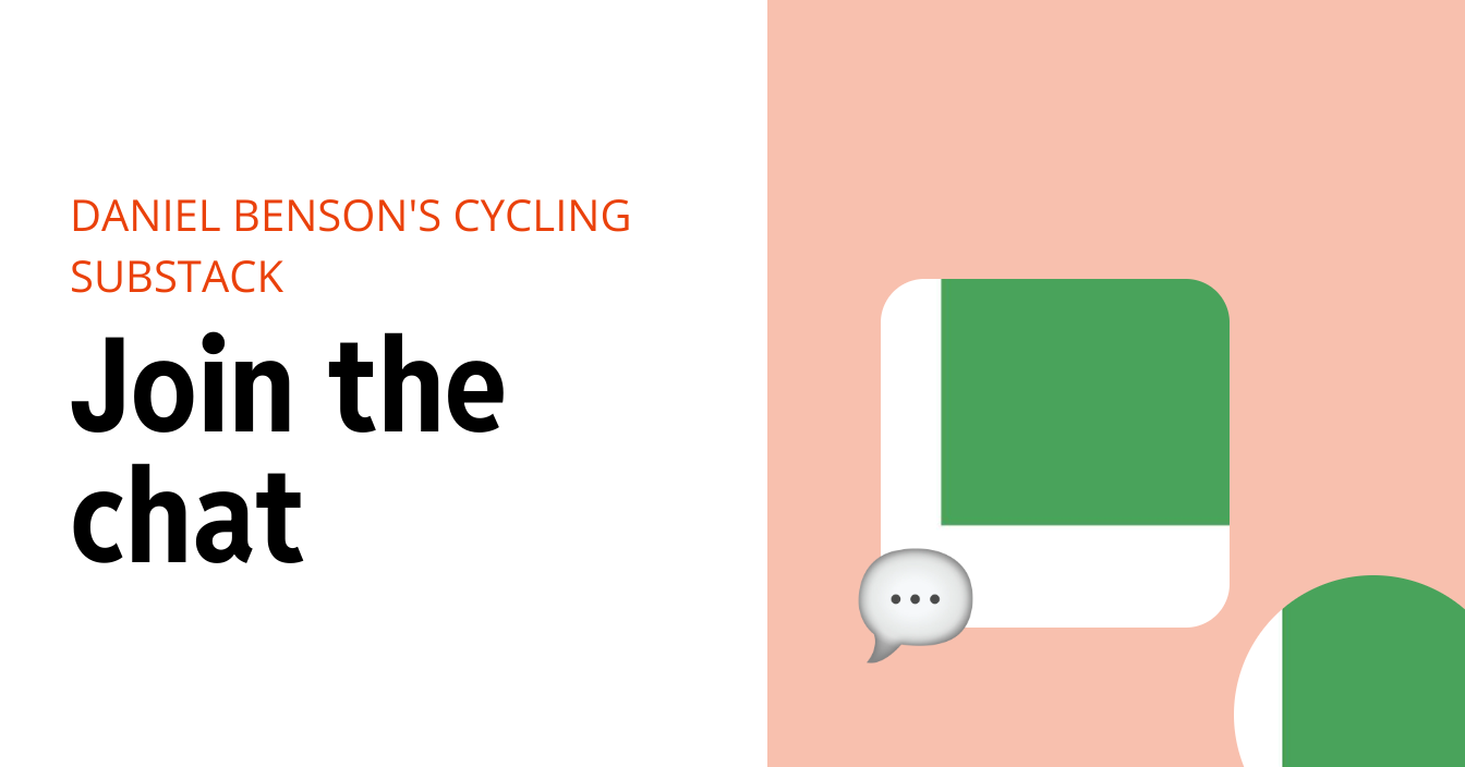 Daniel Benson's Cycling Substack chat