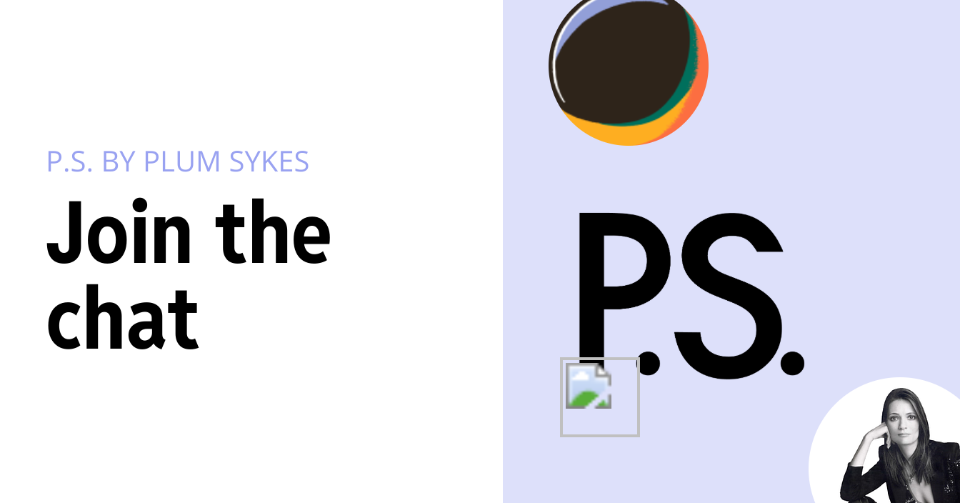 P.S. by Plum Sykes chat