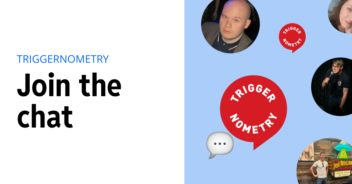 TRIGGERnometry chat