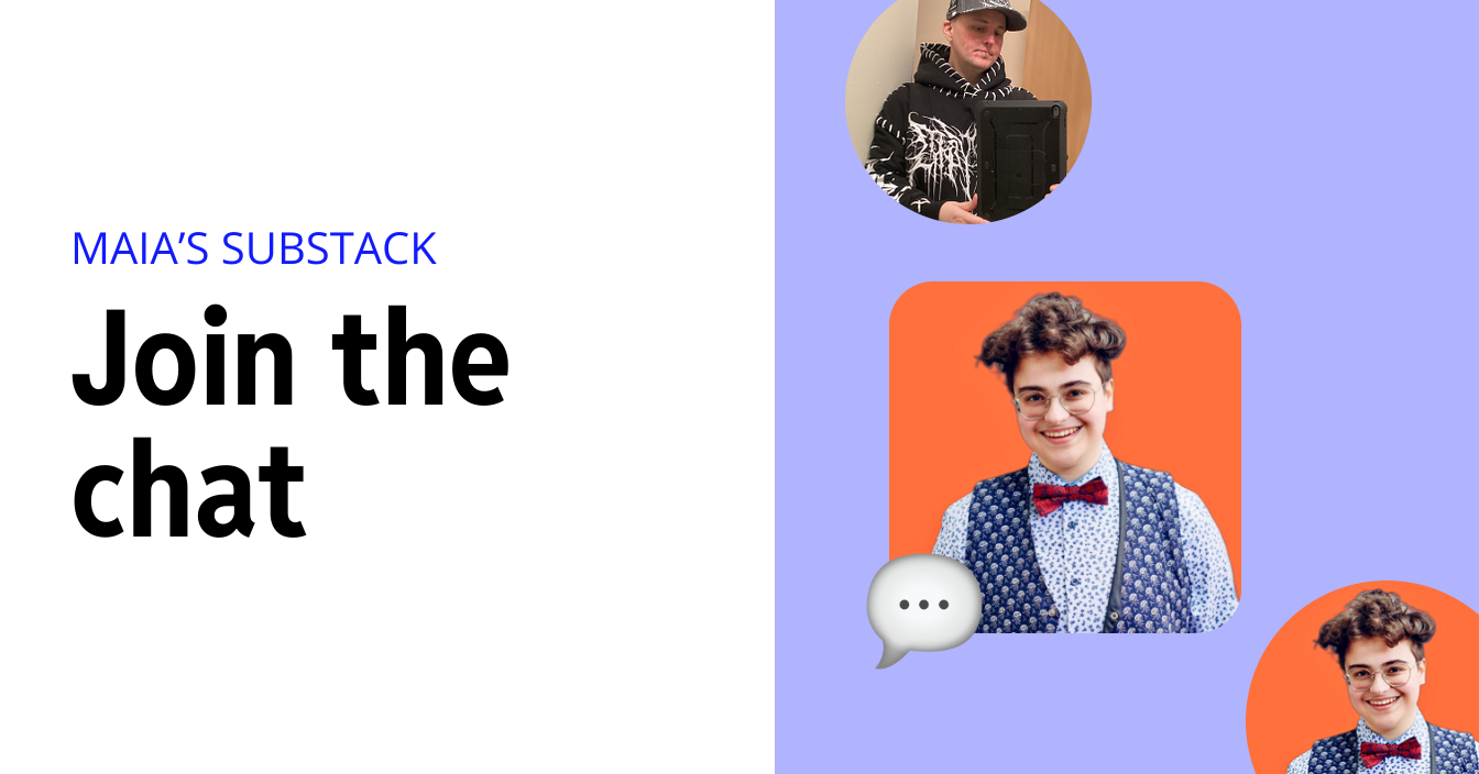 Maia’s Substack chat