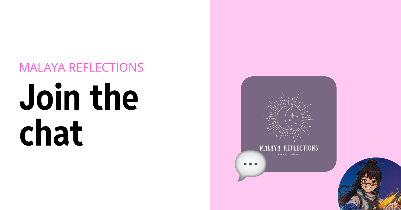 Malaya Reflections chat