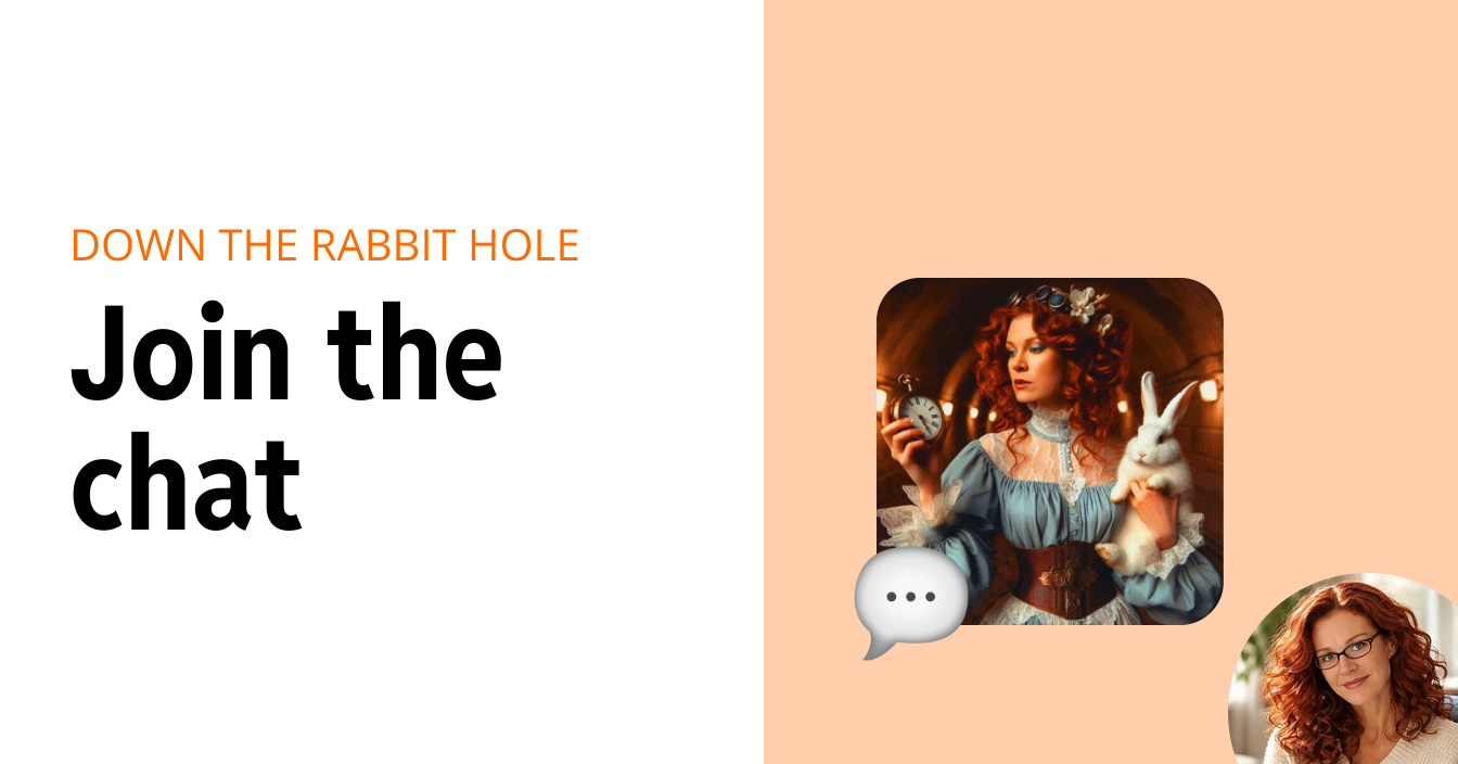 Down the Rabbit Hole chat