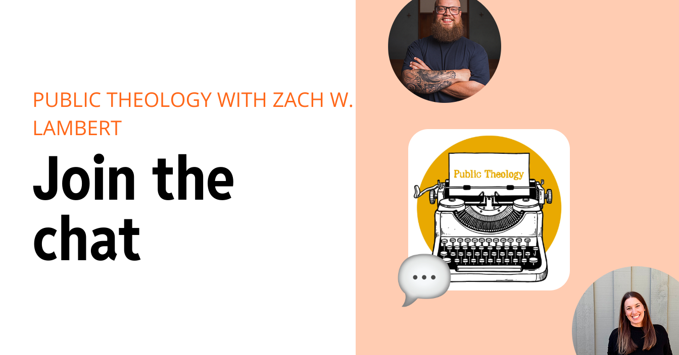 Public Theology with Zach W. Lambert chat