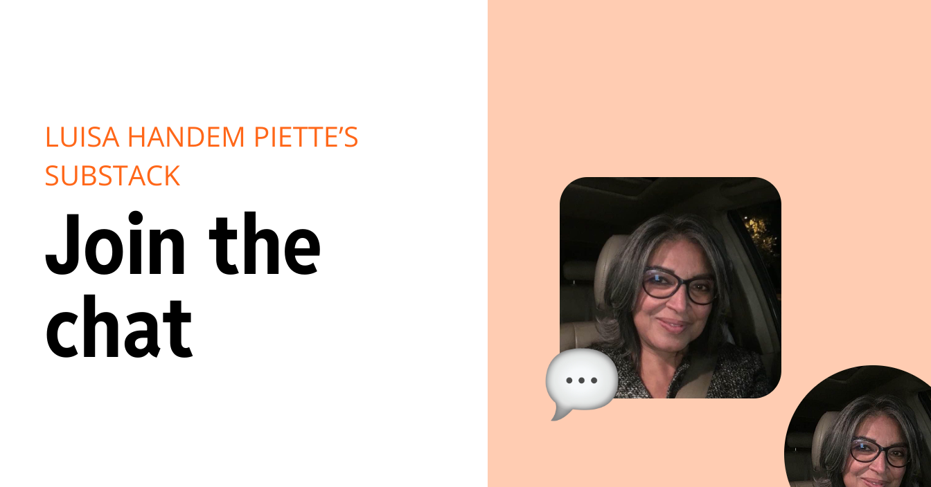 Luisa Handem Piette’s Substack chat