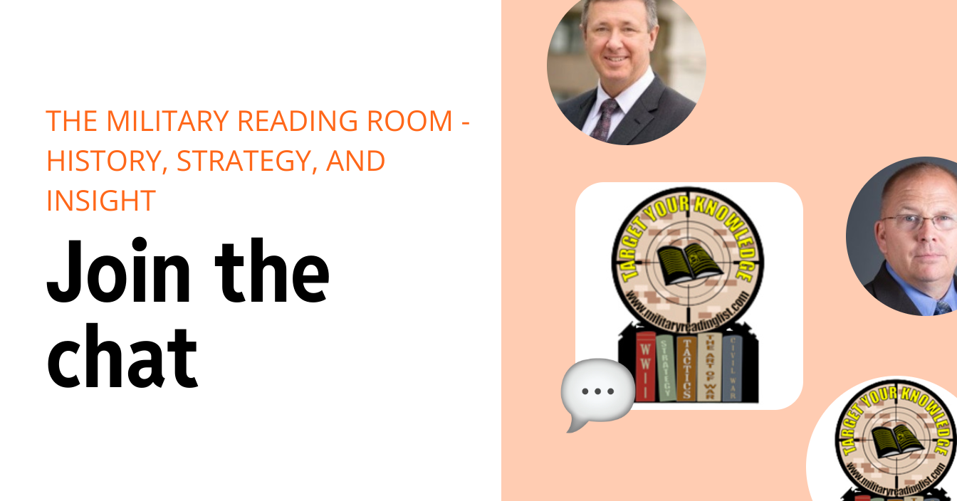 The Military Reading Room - History, Strategy, and Insight chat