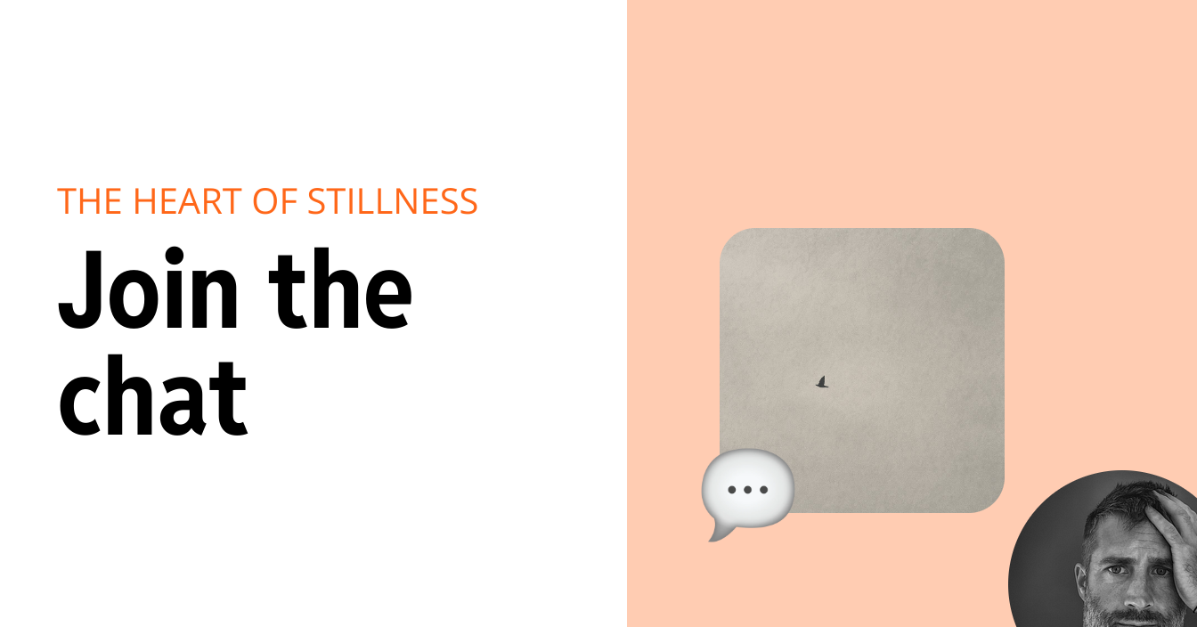 The Heart of Stillness chat