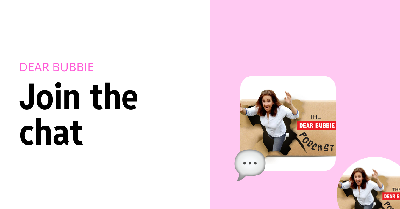 Dear Bubbie chat