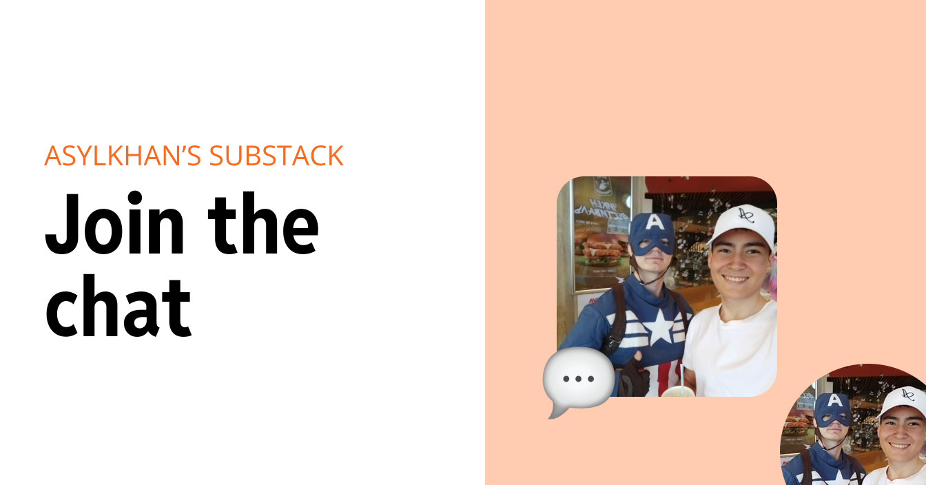 Asylkhan’s Substack chat