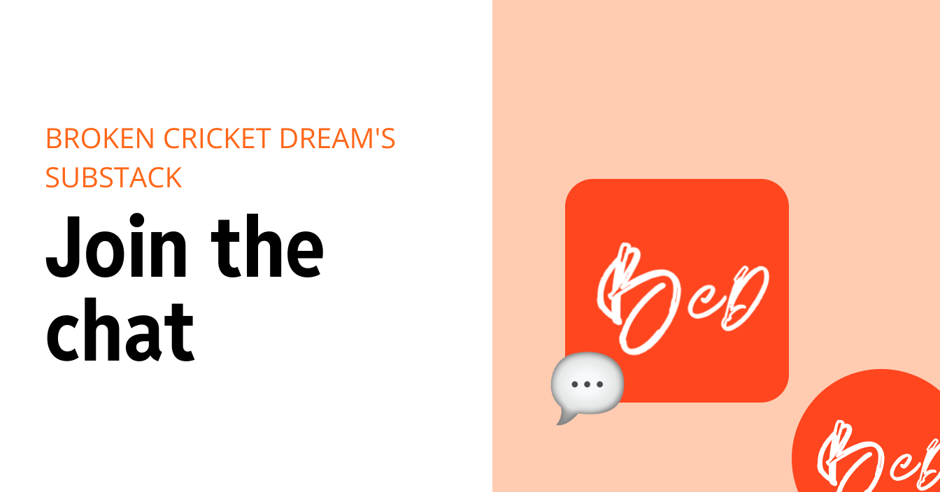 Broken Cricket Dream's Substack chat