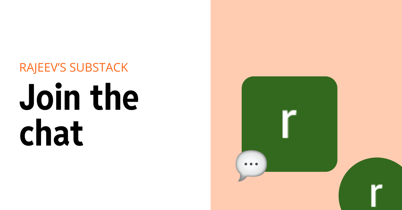 rajeev’s Substack chat