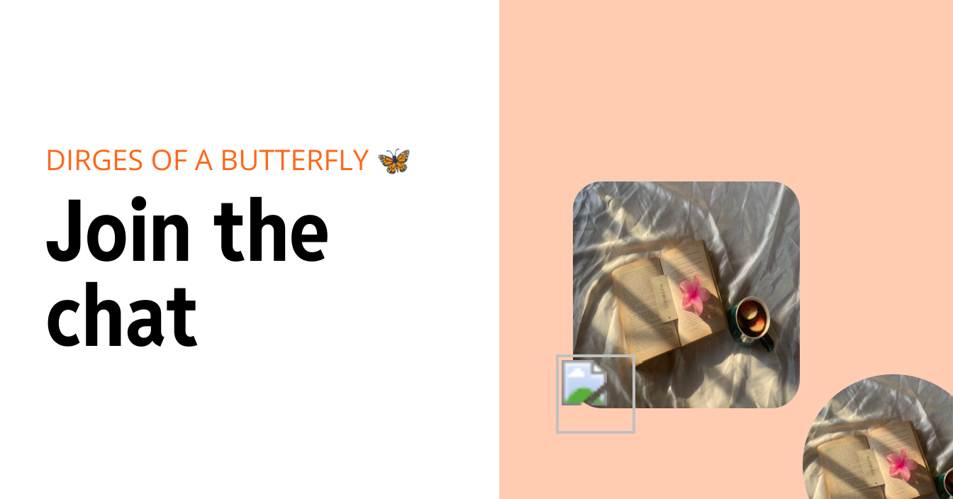 Dirges of a Butterfly 🦋 chat