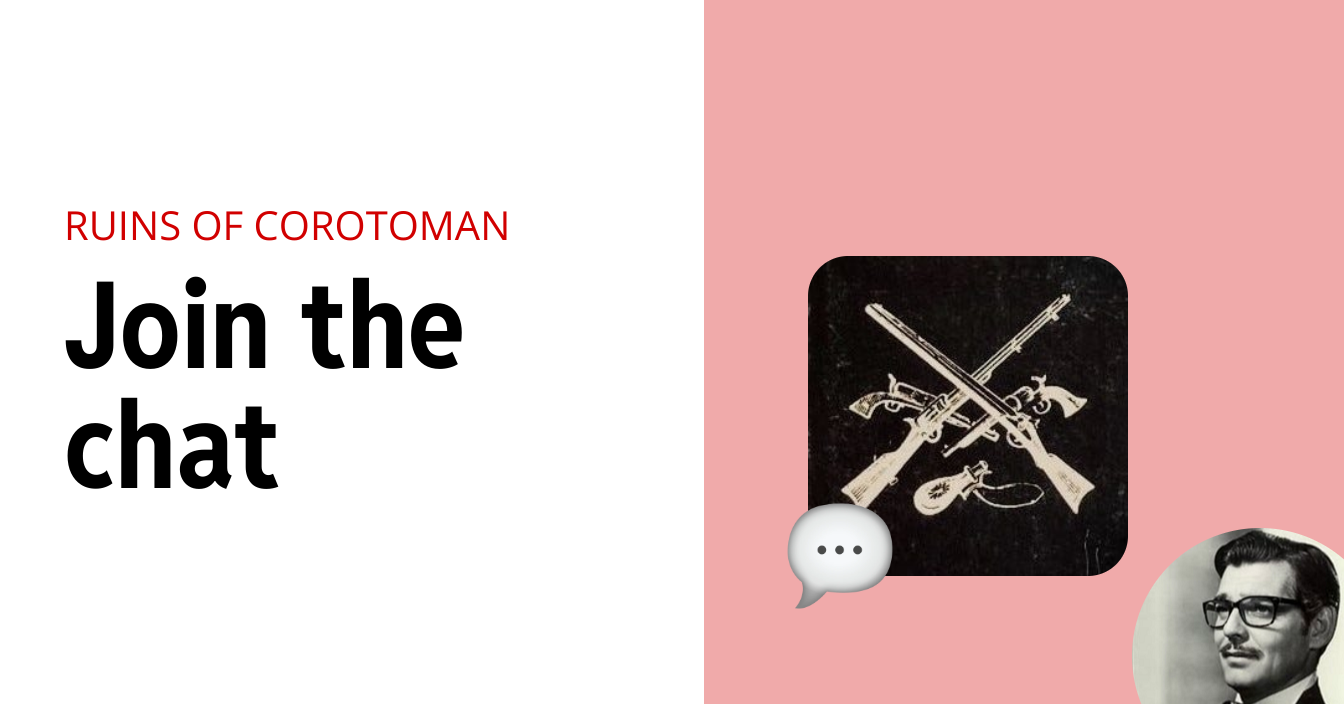 Ruins of Corotoman chat