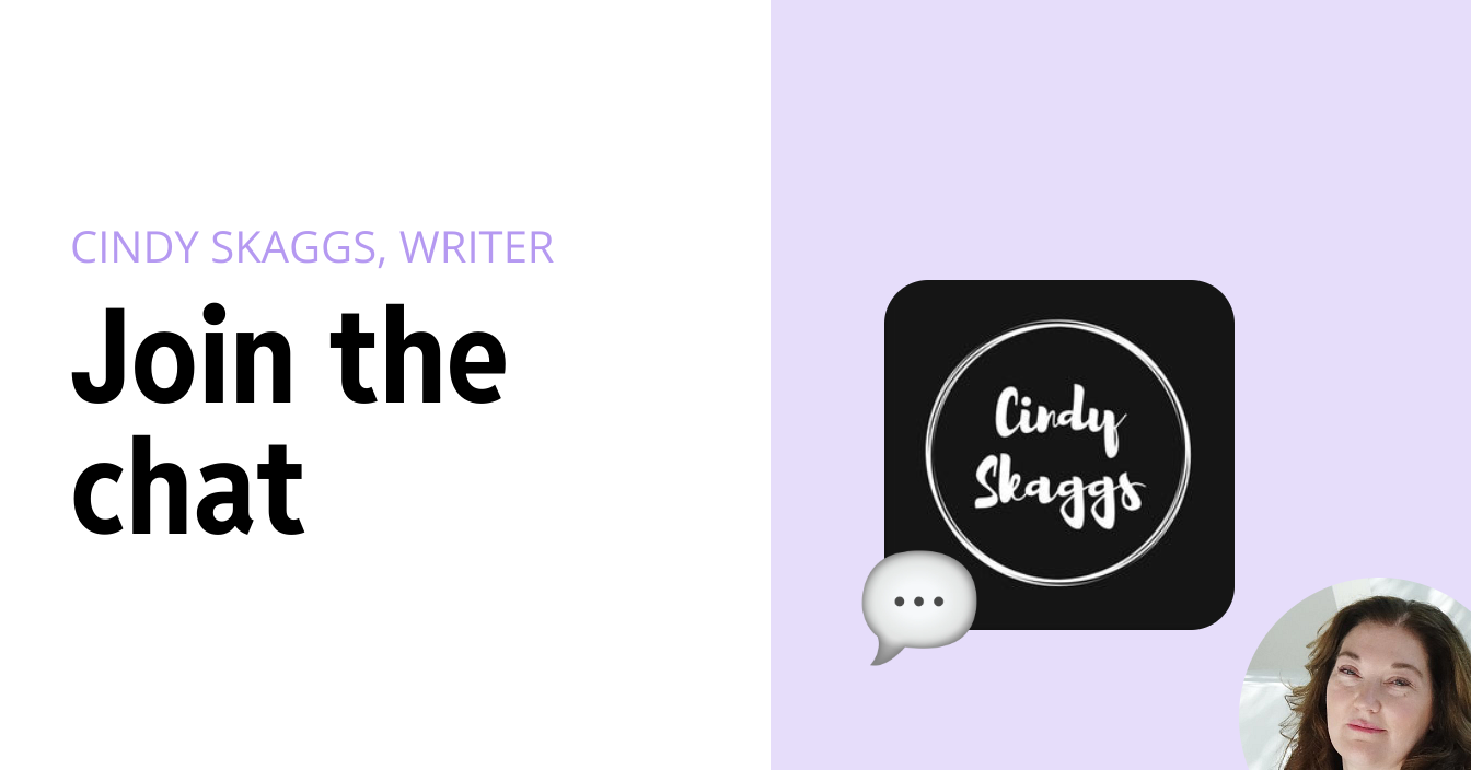 Cindy Skaggs, Writer chat
