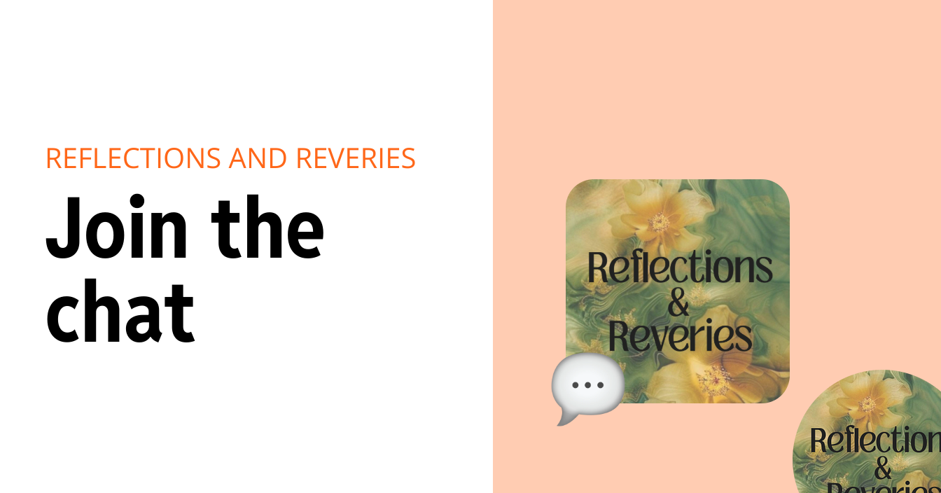 Reflections and Reveries chat