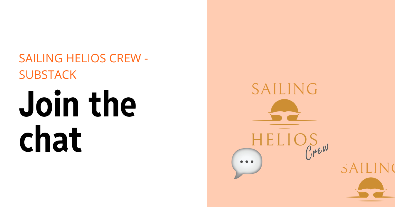 Sailing Helios Crew - Substack chat