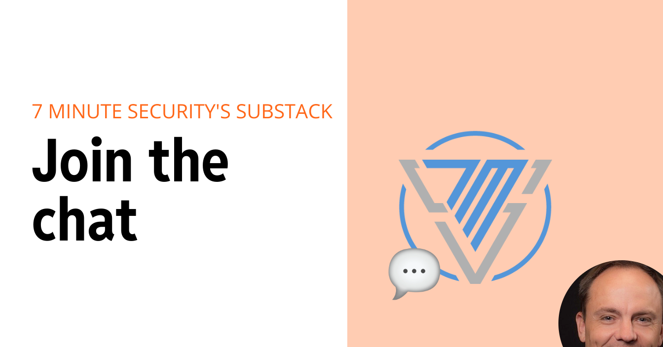 7 Minute Security's Substack chat
