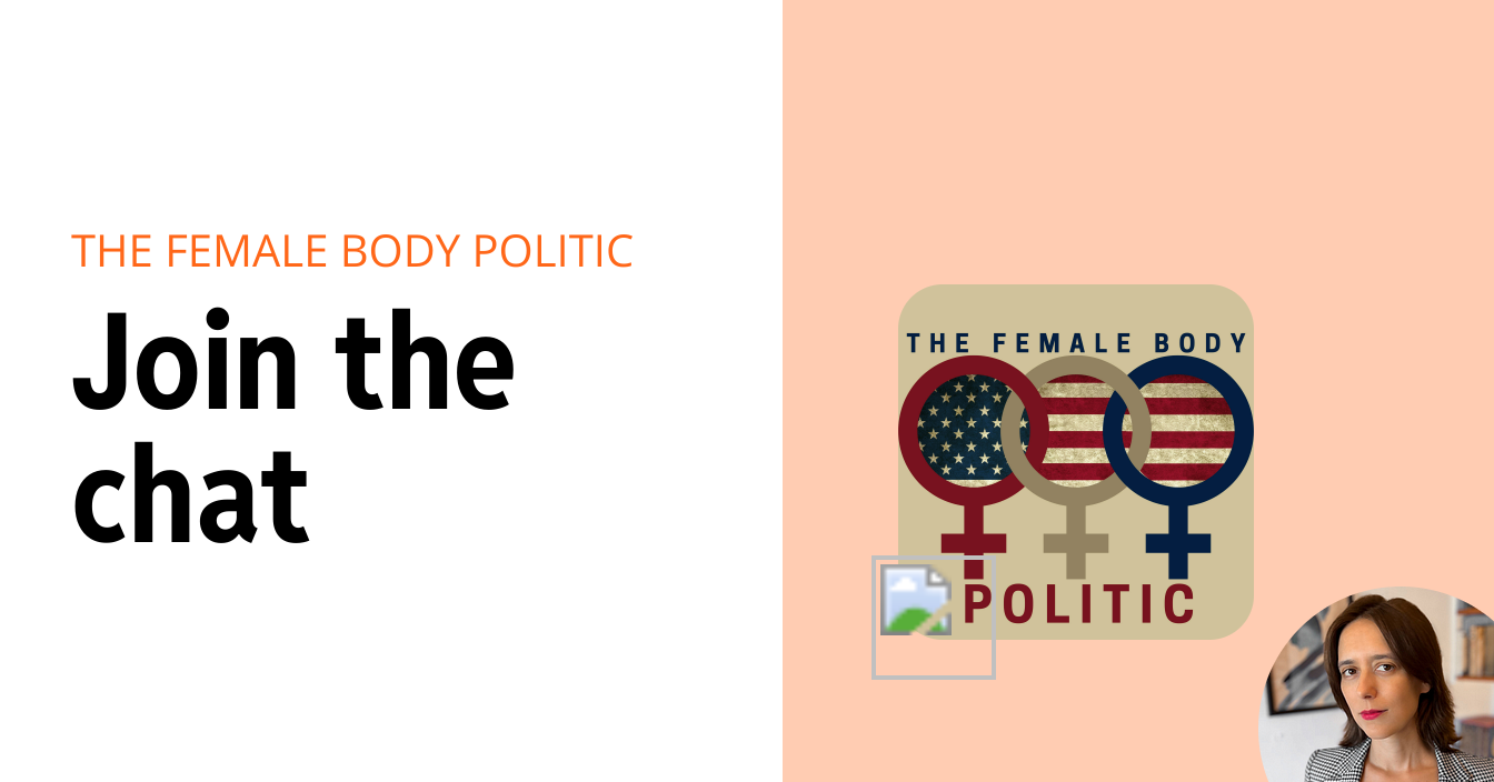 The Female Body Politic chat