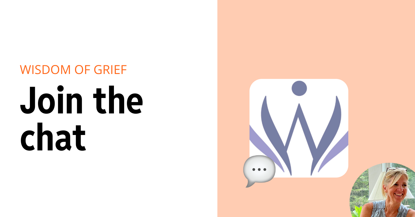 Wisdom of Grief chat