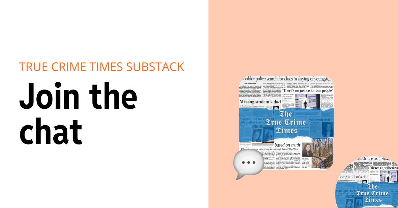 True Crime Times Substack chat