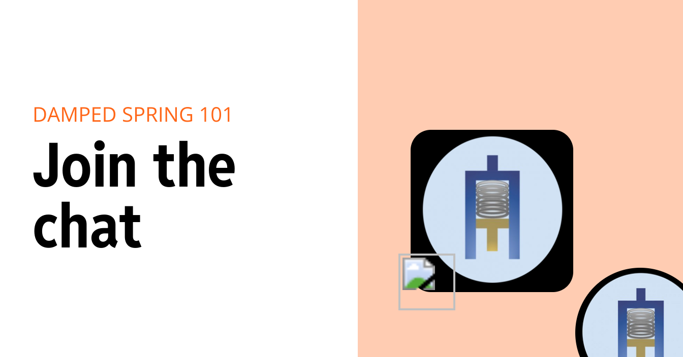 Damped Spring 101 chat