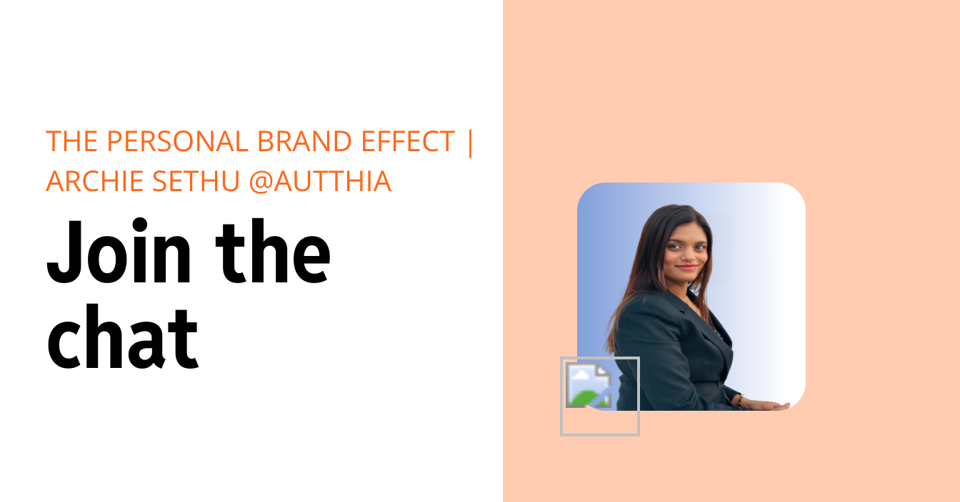 The Personal Brand Effect | Archie Sethu @autthia chat