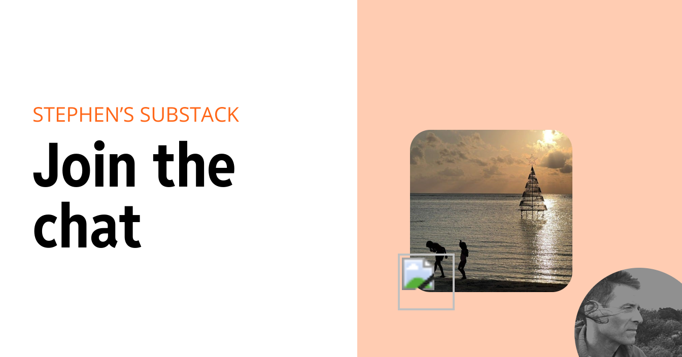 Stephen’s Substack chat