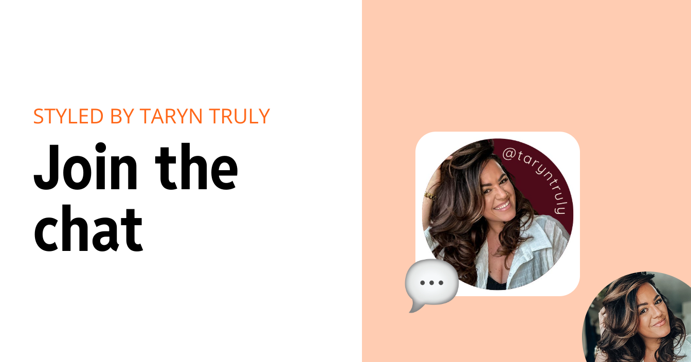 Styled by Taryn Truly chat