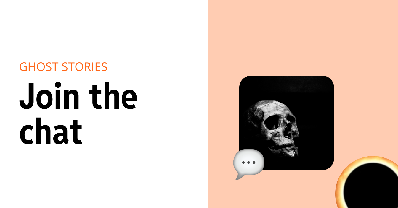 Ghost Stories chat
