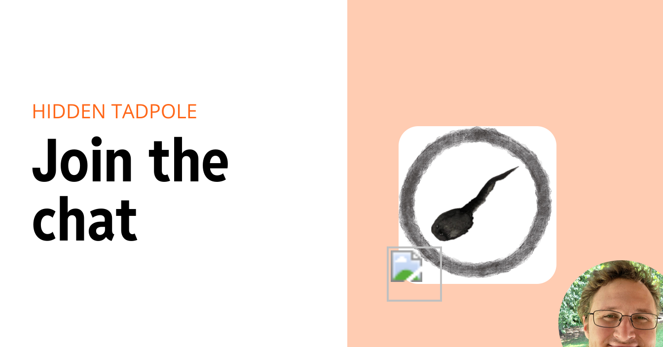 hidden tadpole chat