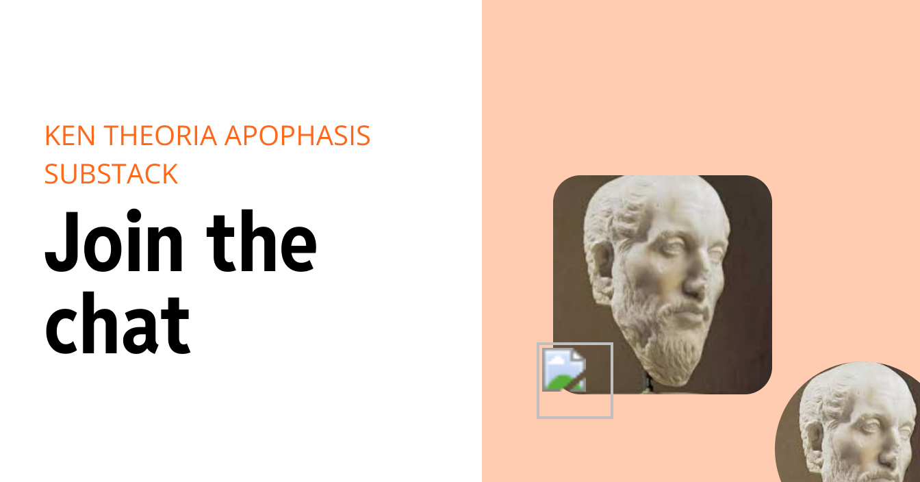 Ken Theoria Apophasis Substack chat