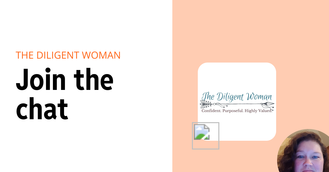 The Diligent Woman chat